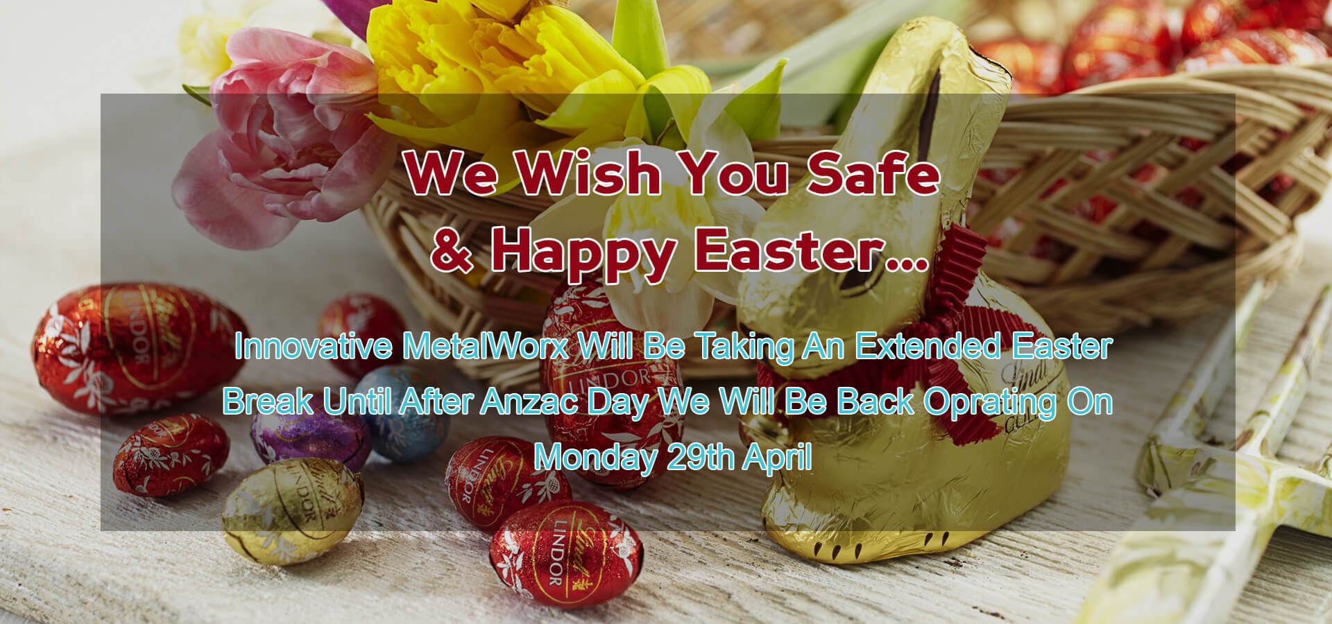 Easter Break Banner - INNOVATIVE METALWORX